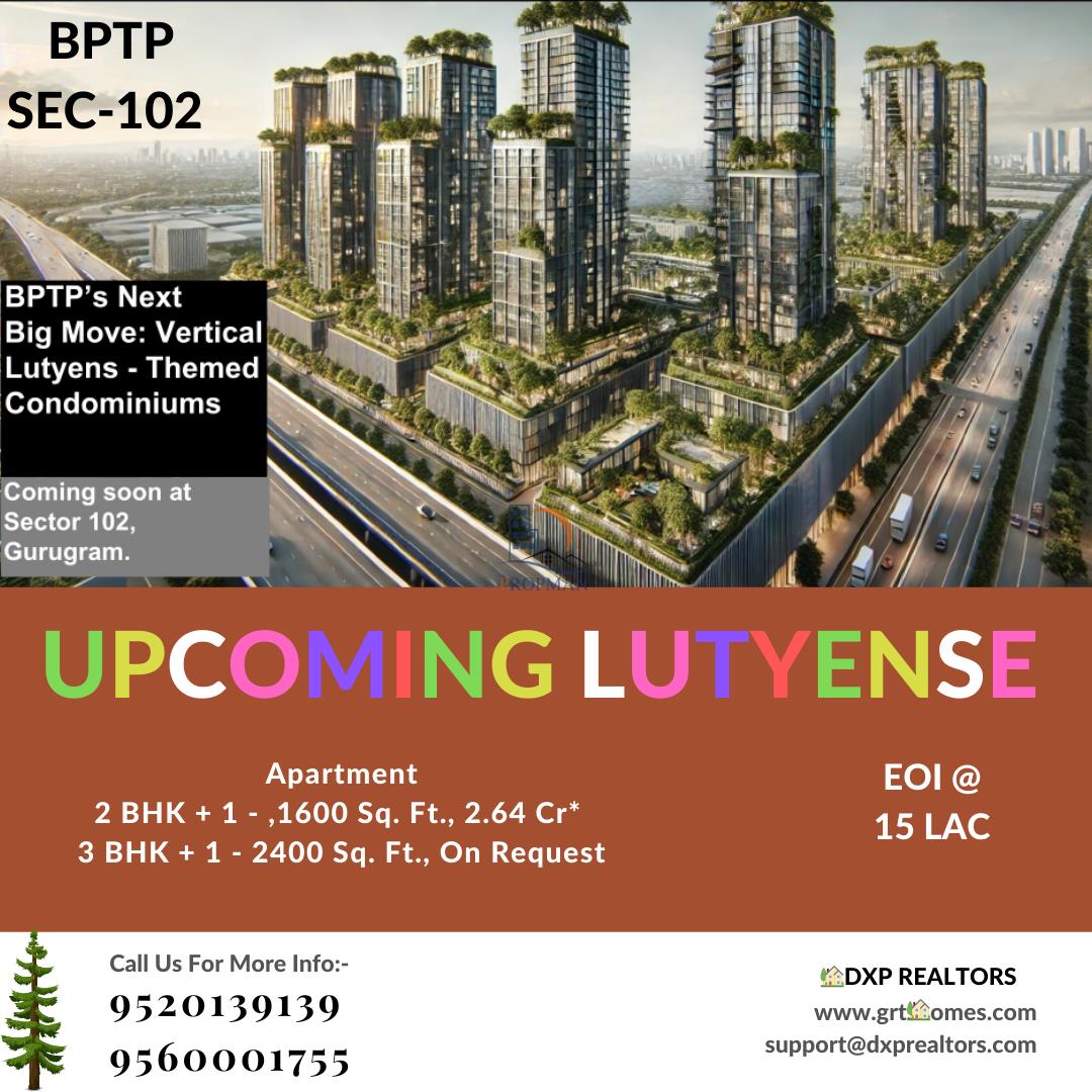 BPTP NEW LAUNCH PROJECT Sector 102, Gurgaon
